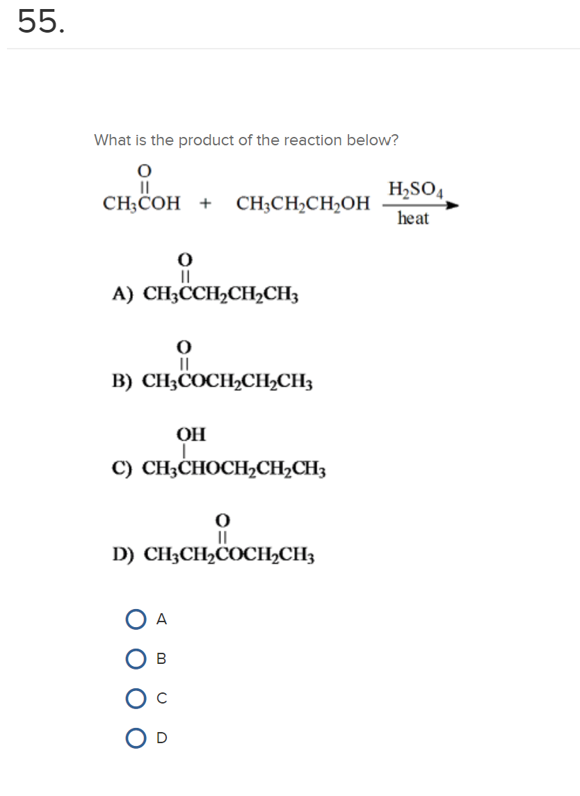 Solved 55. What is the product of the reaction below? H2SO4 | Chegg.com