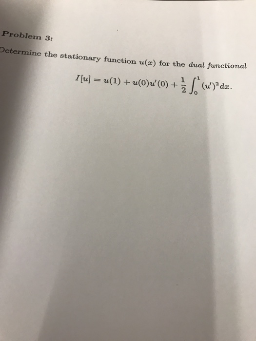 Solved Problem 3: Determine the stationary function u(a) for | Chegg.com
