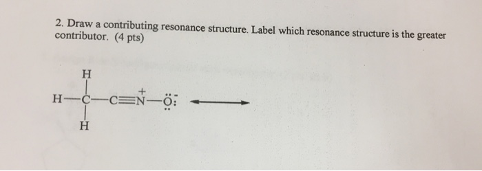 Solved 2. Draw a contributing resonance structure. Label | Chegg.com