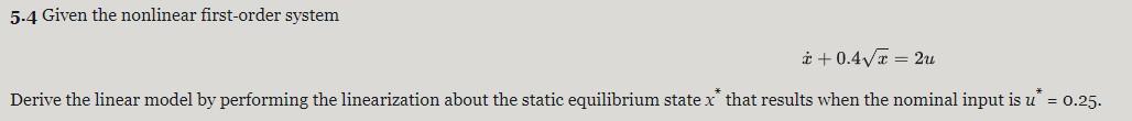 Solved 5.4 Given the nonlinear first-order system x˙+0.4x=2u | Chegg.com
