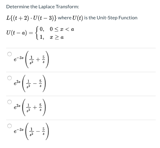 Solved Determine the Laplace Transform: L{(t 2) U(t - 3)} | Chegg.com