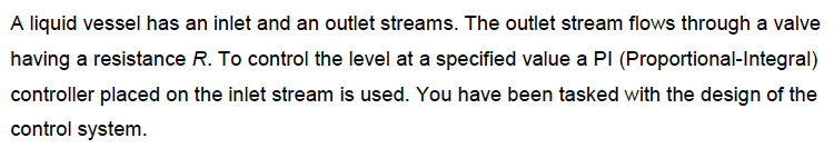 A liquid vessel has an inlet and an outlet streams. | Chegg.com