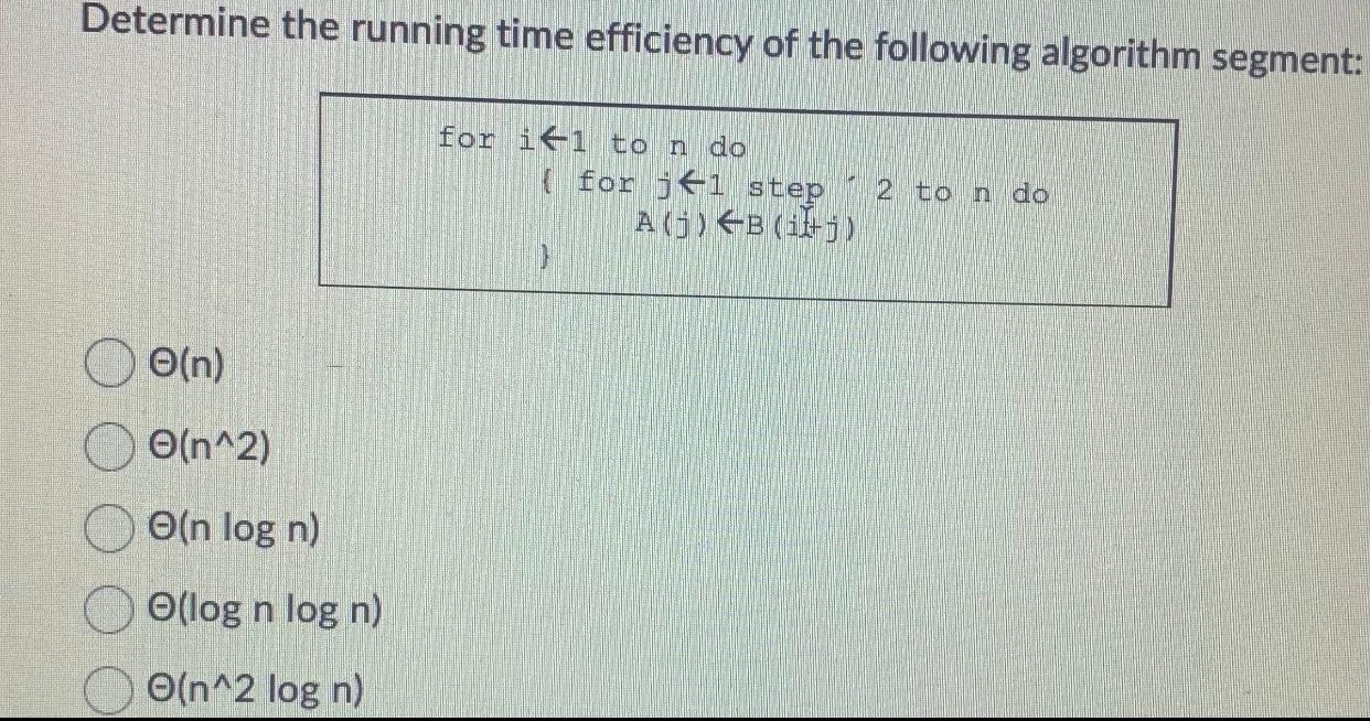 Solved Determine the running time efficiency of the | Chegg.com