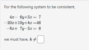 Solved For the following system to be consistent, | Chegg.com