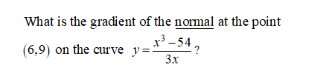 Solved What is the gradient of the normal at the point (6,9) | Chegg.com