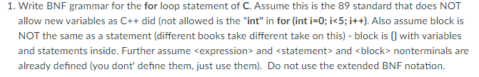 Solved 1 Write Bnf Grammar For The For Loop Statement Of C 