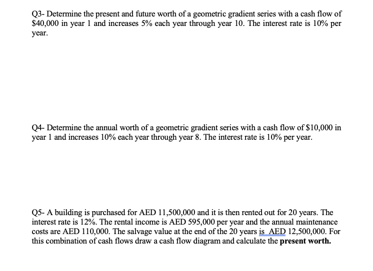 Solved Q3- Determine the present and future worth of a | Chegg.com