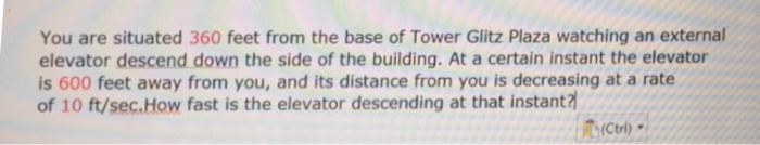 Solved You are situated 360 feet from the base of Tower | Chegg.com