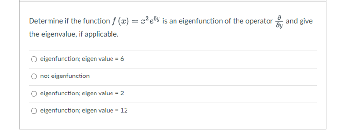 Solved Determine if the function f(x)=x2e6y is an | Chegg.com