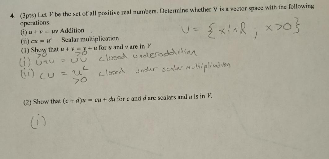Solved 4. (3pts) Let V be the set of all positive real | Chegg.com