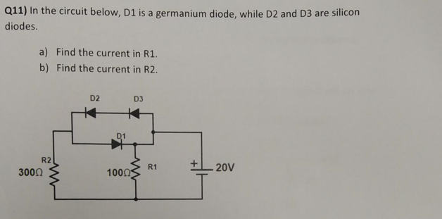 Solved Q11) In the circuit below, D1 is a germanium diode, | Chegg.com