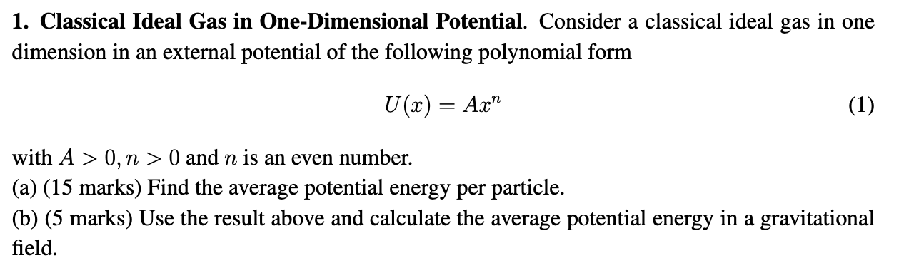 Solved 1. Classical Ideal Gas in One-Dimensional Potential. | Chegg.com