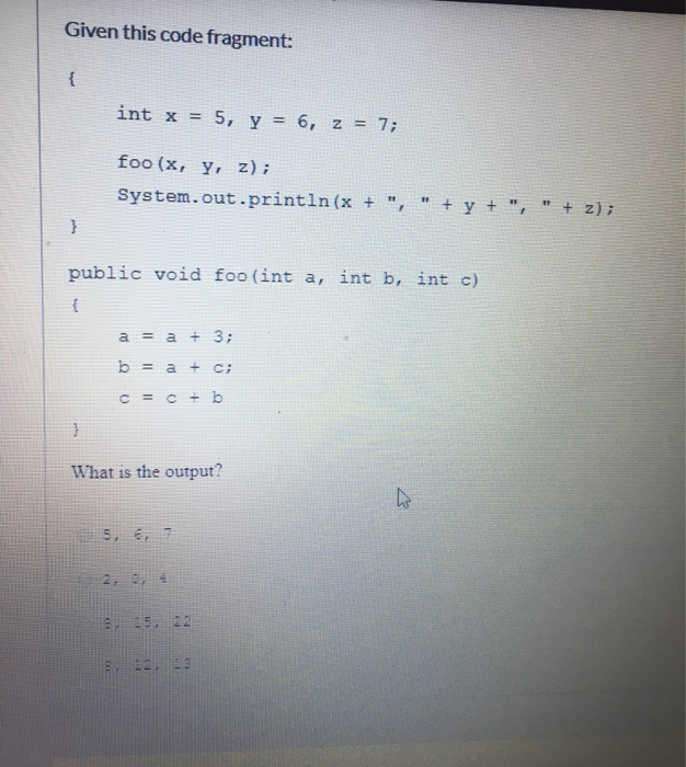 Solved Given this code fragment: int x = 5, y = 6, z = 7; | Chegg.com
