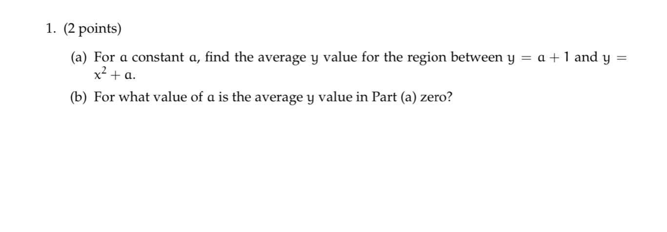 Solved (a) For a constant a, find the average y value for | Chegg.com