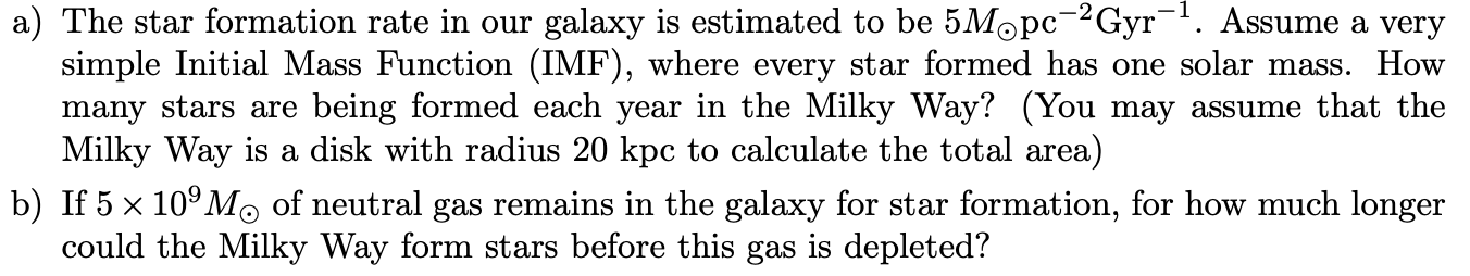 Solved a) The star formation rate in our galaxy is estimated | Chegg.com