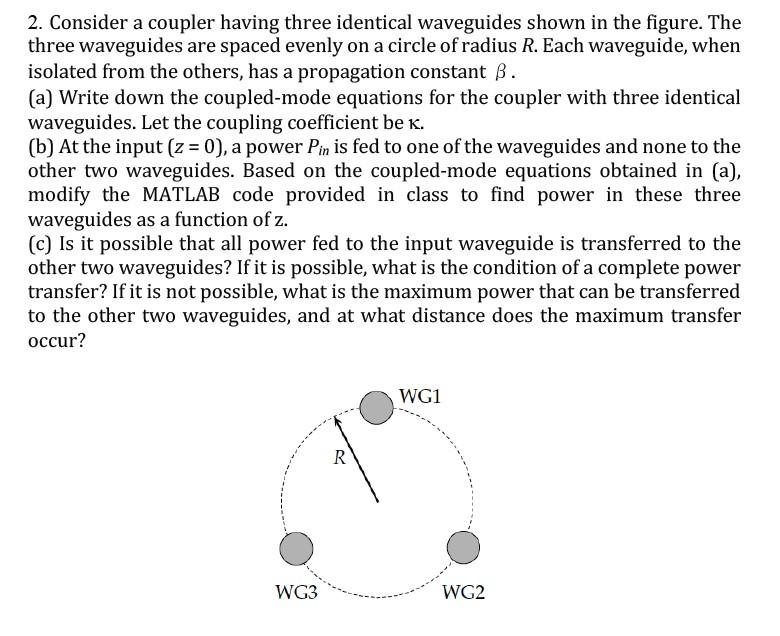 Solved 2. Consider a coupler having three identical | Chegg.com