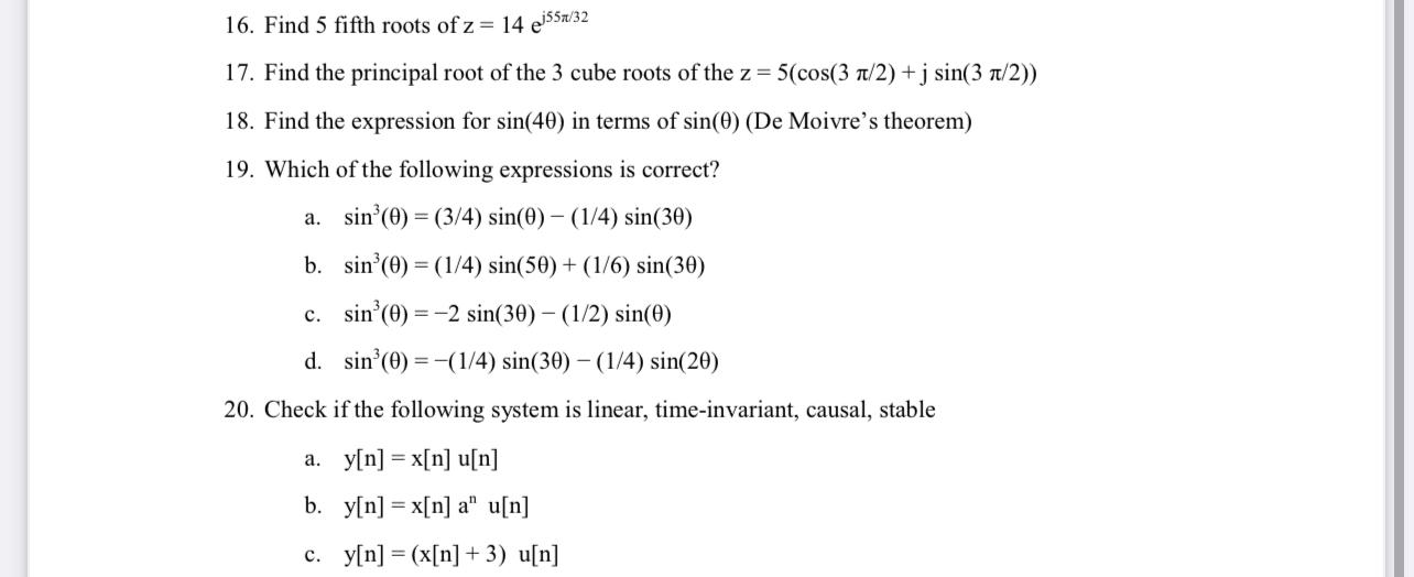 Solved 16. Find 5 fifth roots of z=14ej55π/32 17. Find the | Chegg.com