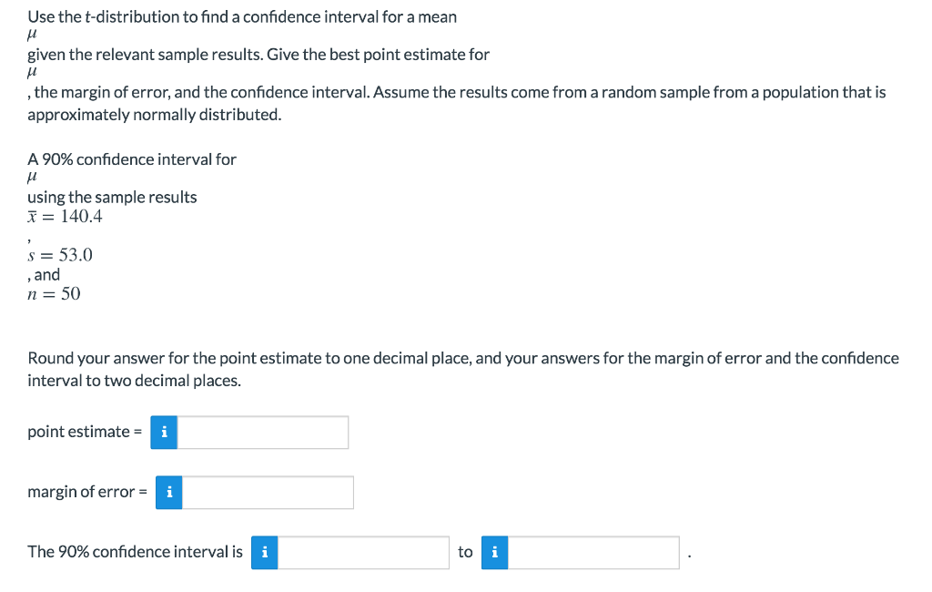 Solved Use the t-distribution to find a confidence interval | Chegg.com