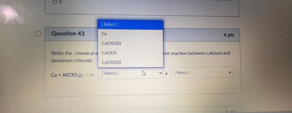 Solved ( Select Question 43 ΑΙ CIO3 Write the chemical | Chegg.com