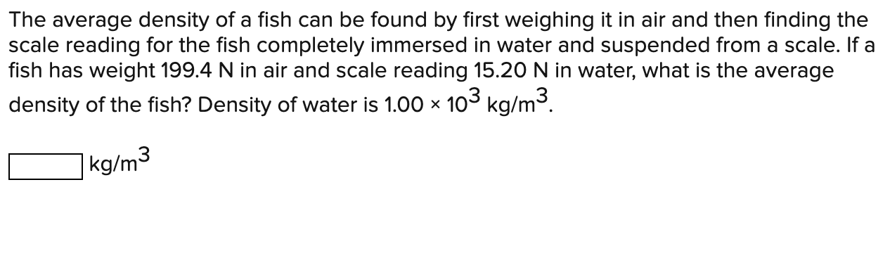 Solved The average density of a fish can be found by first | Chegg.com