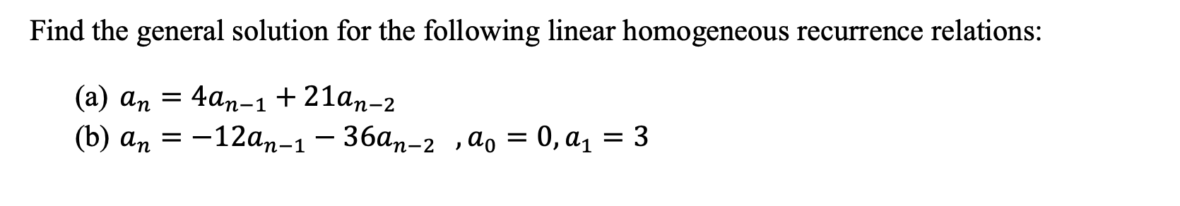 Solved Find The General Solution For The Following Linear