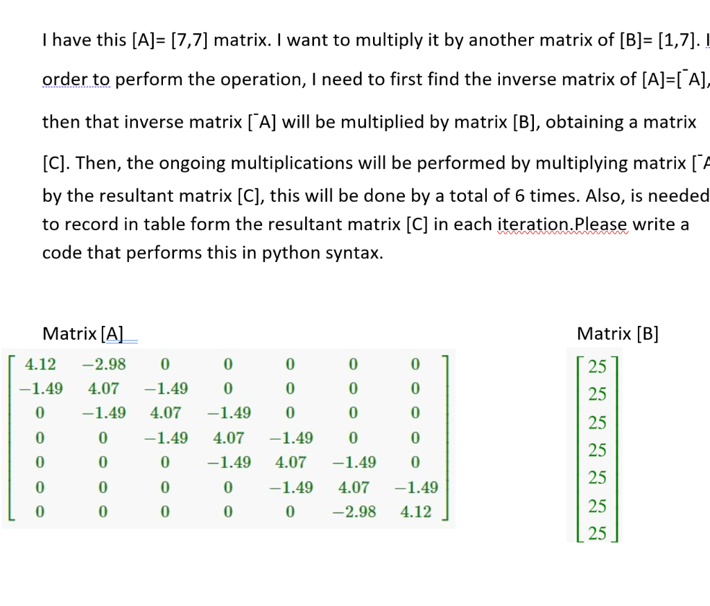 Solved I have this [A]= [7,7] matrix. I want to multiply it | Chegg.com