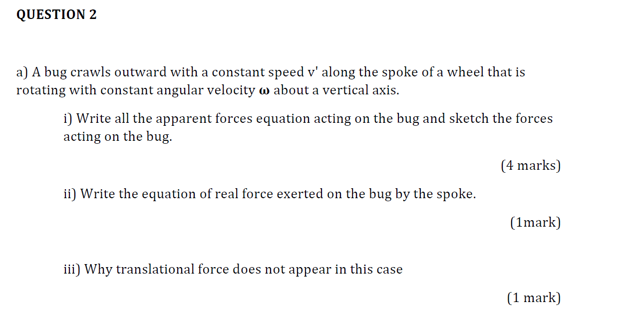 Solved QUESTION 2 a) A bug crawls outward with a constant | Chegg.com