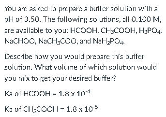 Solved You are asked to prepare a buffer solution with a pH | Chegg.com