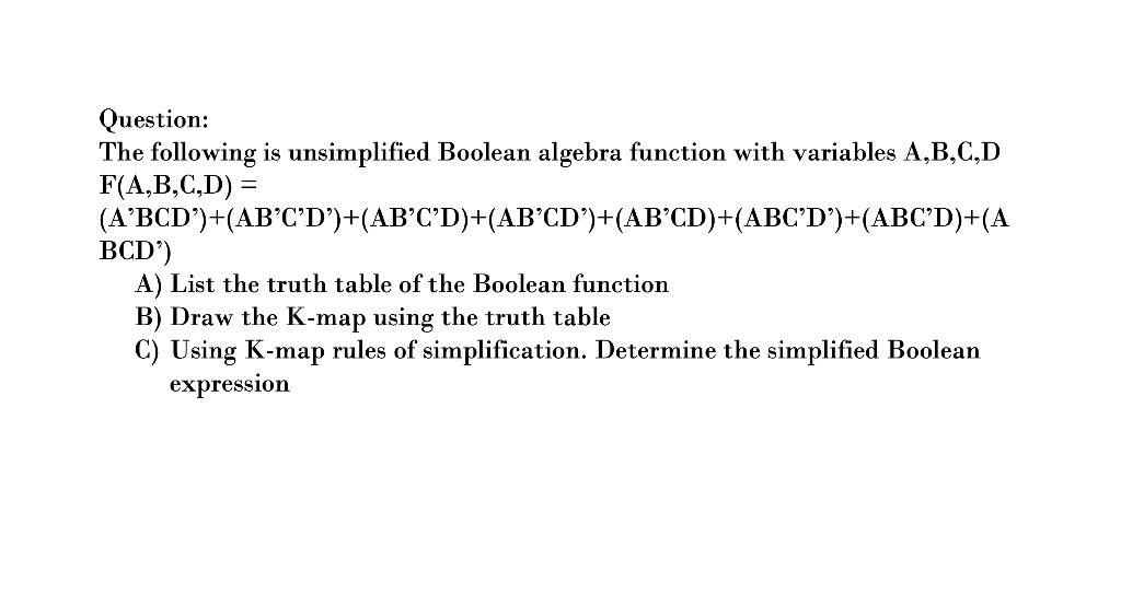 Solved Question: The following is unsimplified Boolean | Chegg.com