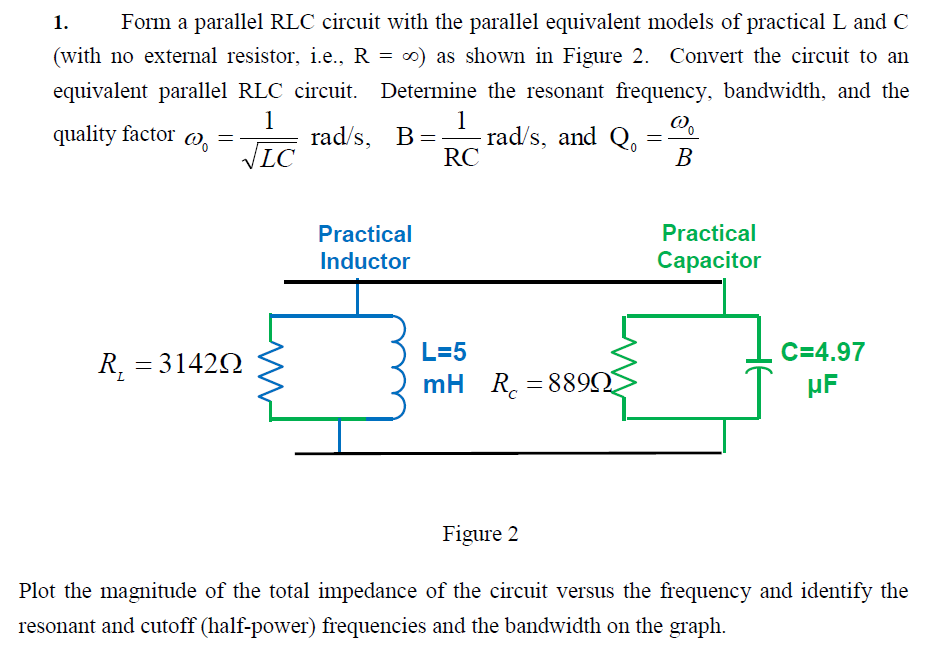 Solved 1. Form a parallel RLC circuit with the parallel | Chegg.com