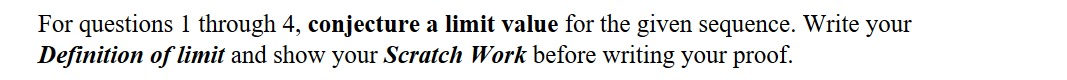 Solved For questions 1 through 4, conjecture a limit value | Chegg.com