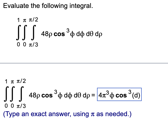 Solved Evaluate the following integral. | Chegg.com