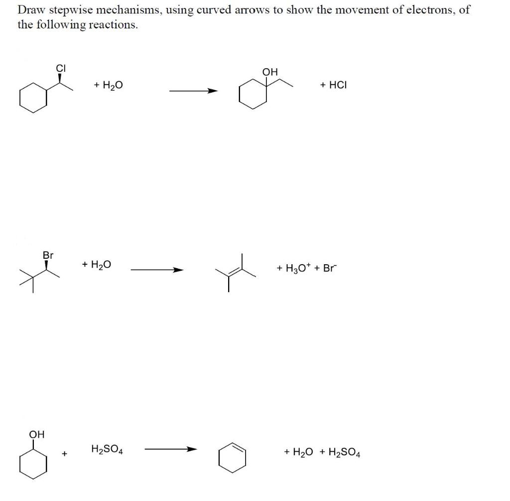Solved Draw stepwise mechanisms, using curved arrows to show | Chegg.com