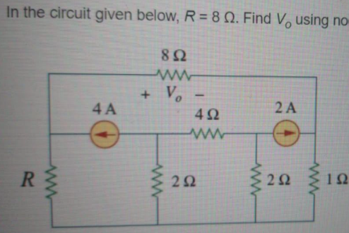 Solved In the circuit given below, R = 8 ohm Find Vo using | Chegg.com