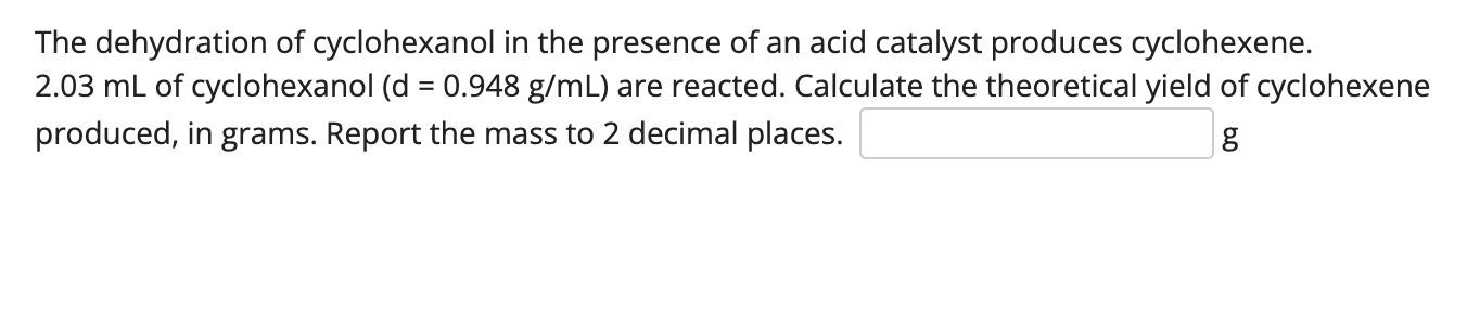 Solved The dehydration of cyclohexanol in the presence of an | Chegg.com