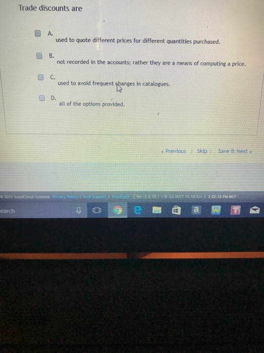 Solved Trade discounts are A. used to quote different | Chegg.com