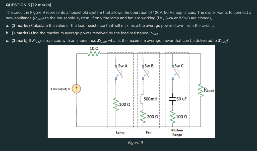 [Solved]: QUESTION 5 [12 marks] The circuit in Figure 9 re
