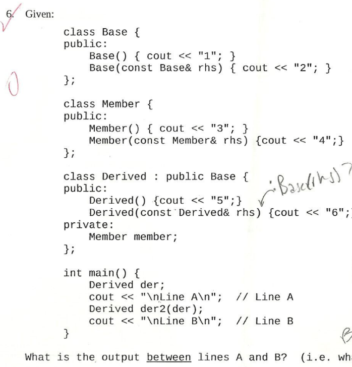 Solved 6. ﻿Given:```class Base {public:Base() { ﻿cout | Chegg.com