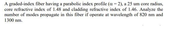 Solved A Graded Index Fiber Having A Parabolic Index Profile