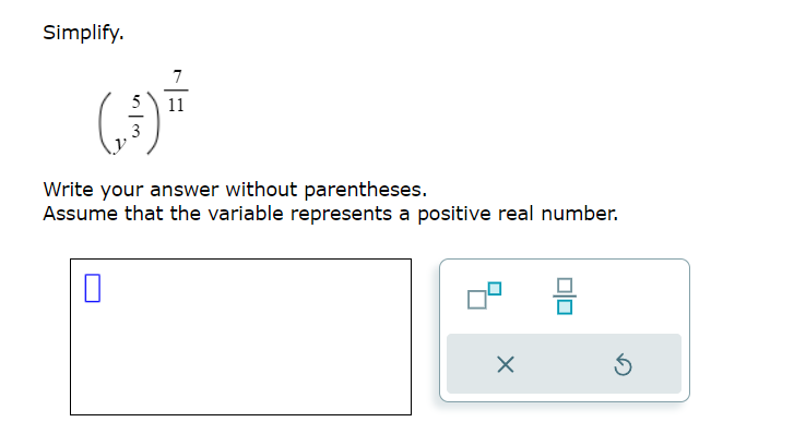 Solved Simplify. (y35)117 Write your answer without | Chegg.com