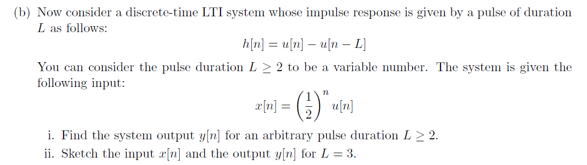 Solved - (b) Now consider a discrete-time LTI system whose | Chegg.com