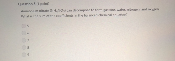 Solved Question 5 (1 point) Ammonium nitrate (NH4NO3) can | Chegg.com