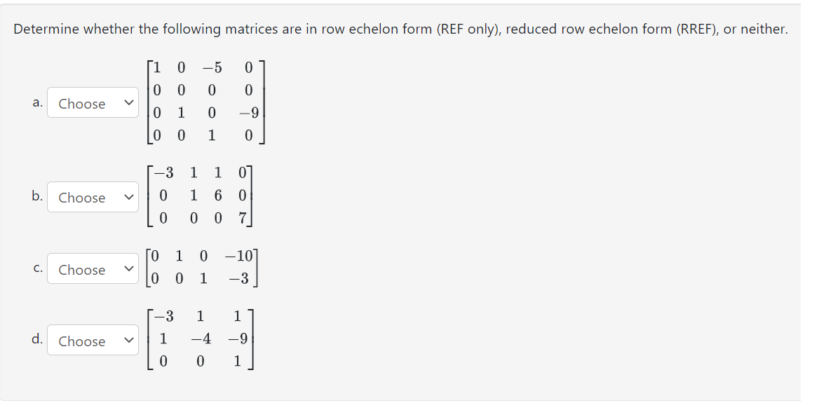 Solved Determine whether the following matrices are in row | Chegg.com