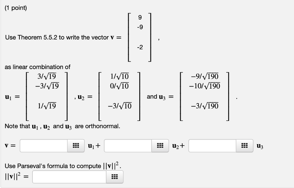 Solved (1 point) -9 Use Theorem 5.5.2 to write the vector v | Chegg.com