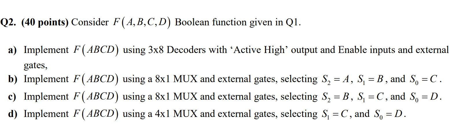 Solved Q2. (40 points) Consider F(A,B,C,D) Boolean function | Chegg.com