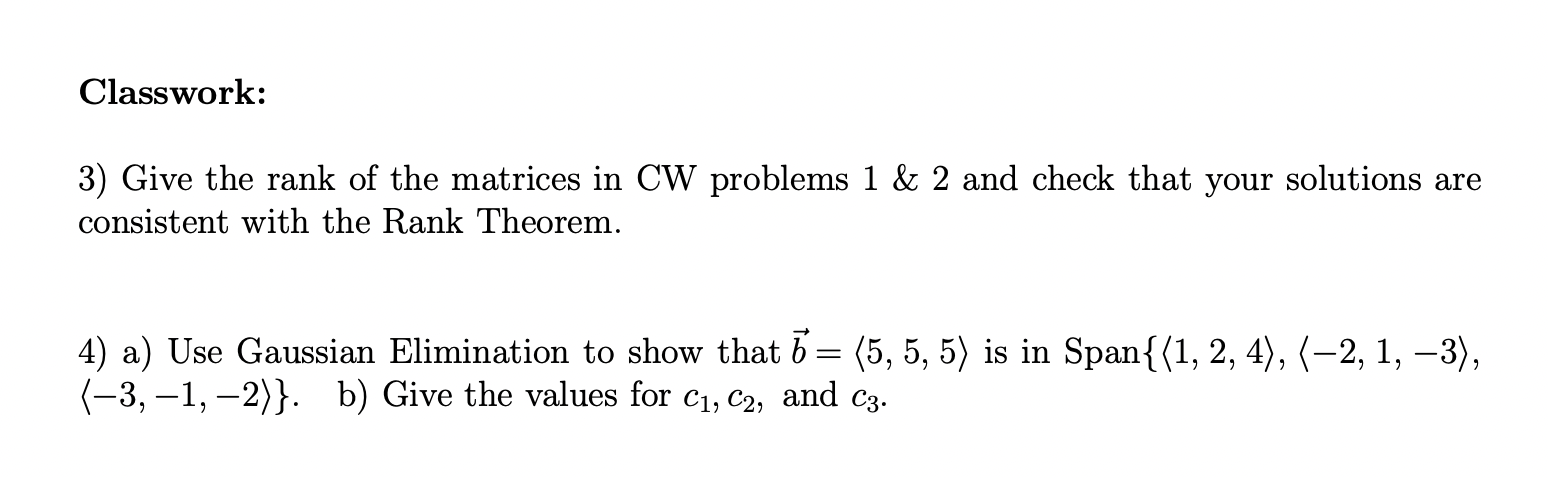 Solved Classwork: 1) The matrix shown is the RREF of a | Chegg.com