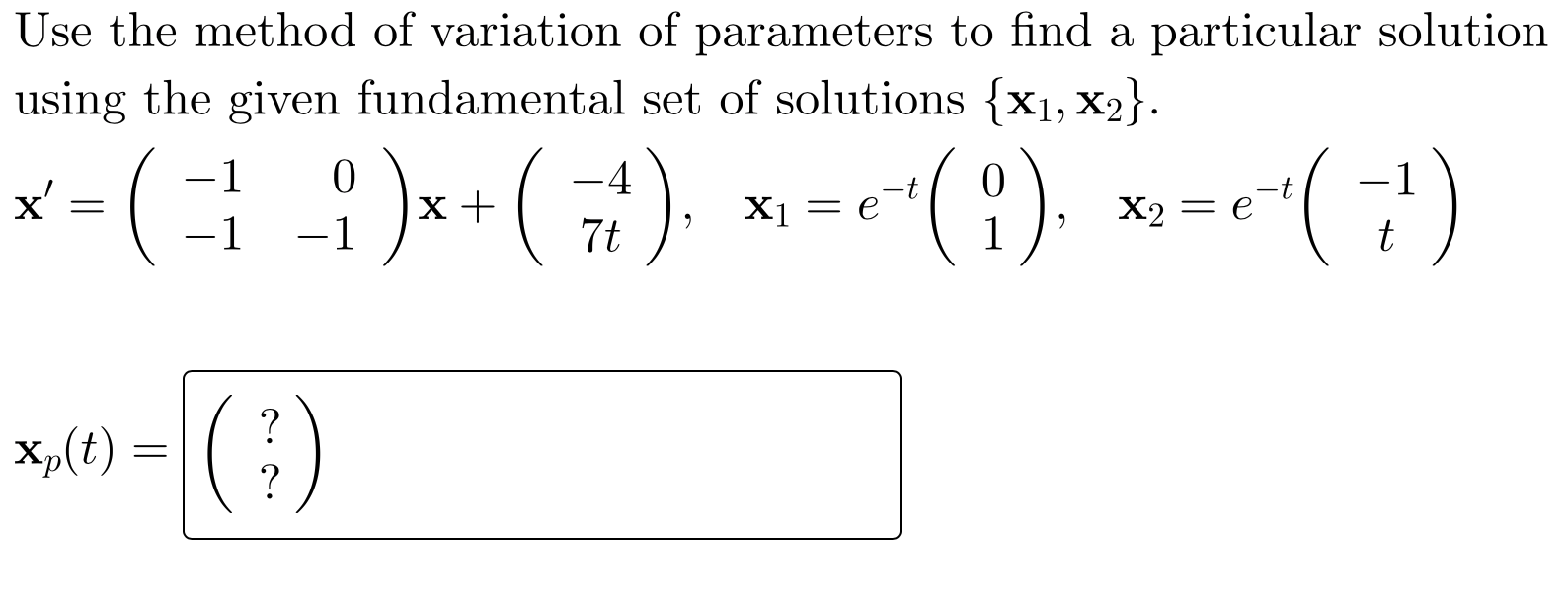 Solved Use the method of variation of parameters to find a | Chegg.com