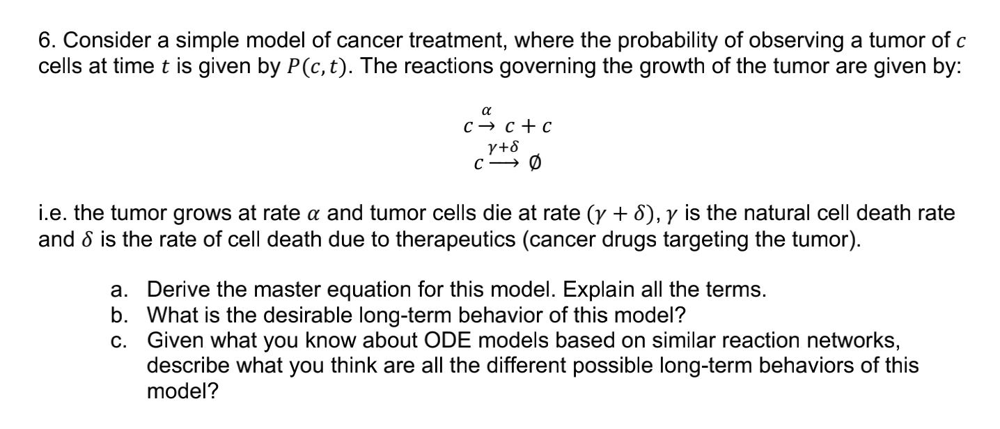 6. Consider a simple model of cancer treatment, where | Chegg.com