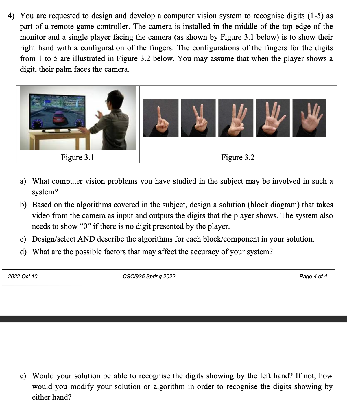 Solved 4) You are requested to design and develop a computer | Chegg.com