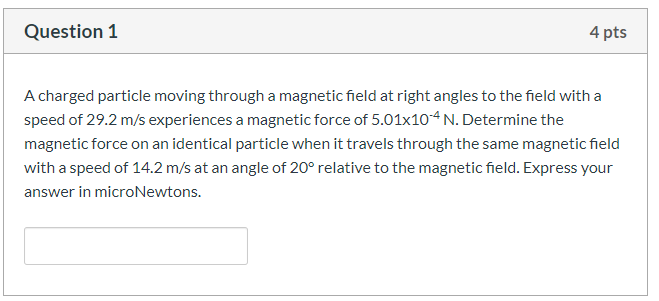 Solved Question 1 4 pts A charged particle moving through a | Chegg.com